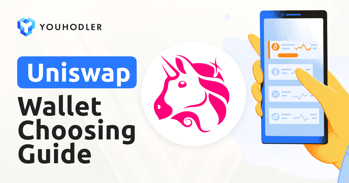 Uniswap Wallet Choosing Guide - How to Find the Best and Most Secure UNI Wallet App